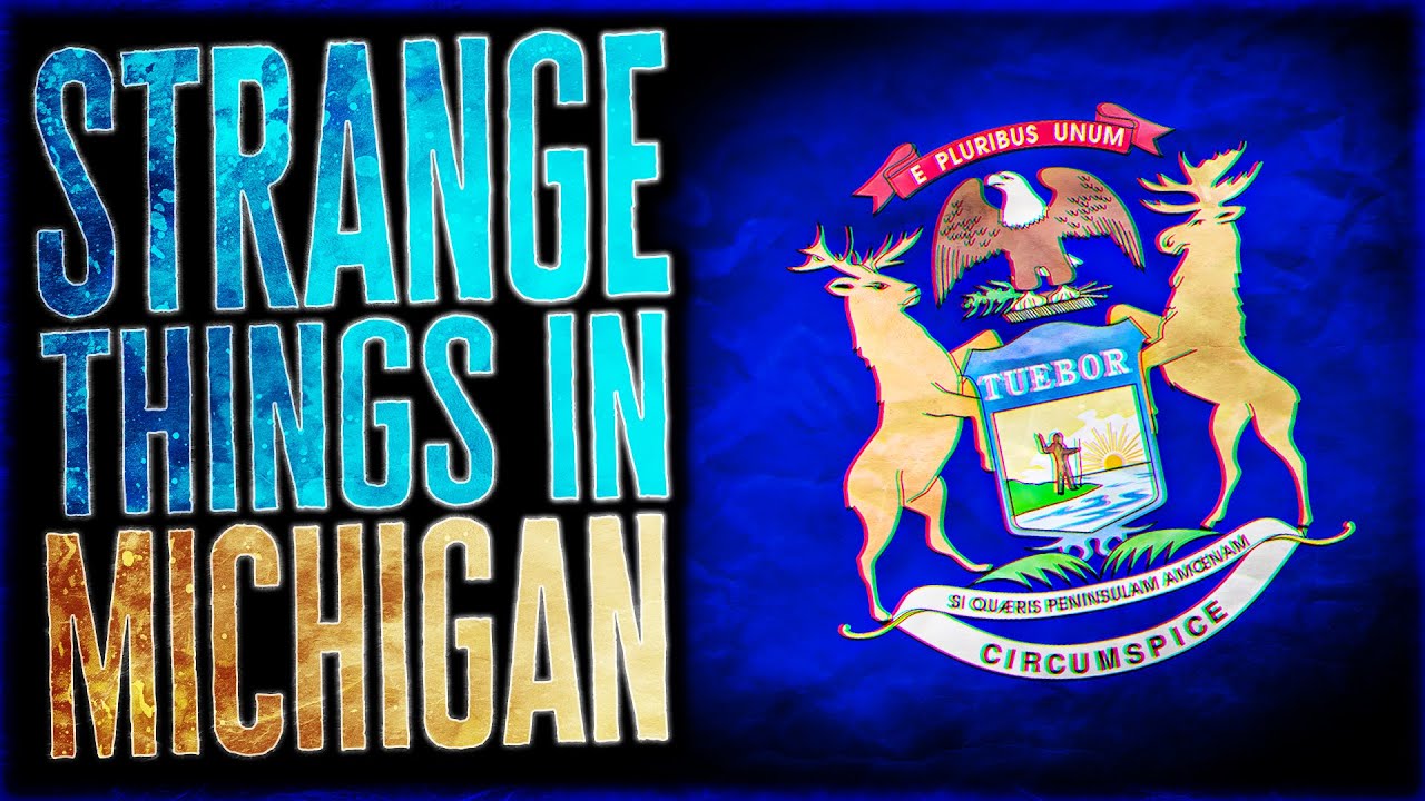 Strange And Scary Things In MICHIGAN - State By State (Vol 1) - YouTube