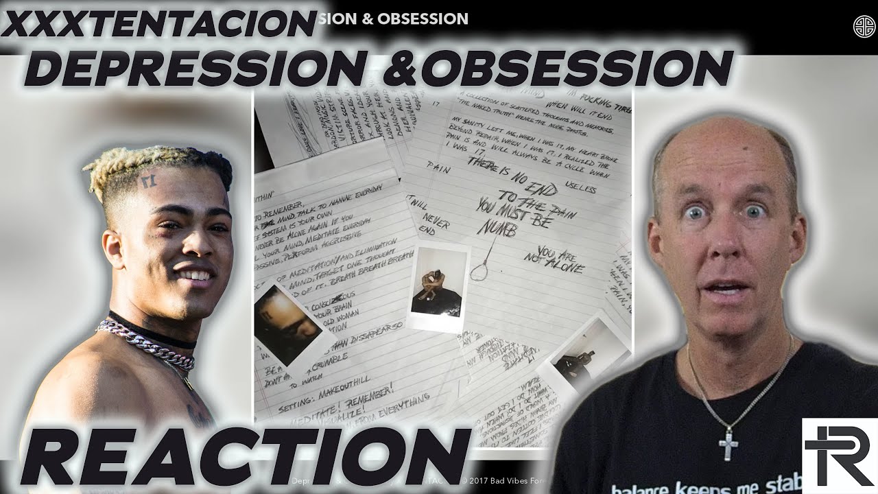 PSYCHOTHERAPIST REACTS to XXXTentacion- Depression & Obsession - YouTube