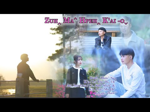 Laˇ Huˍ Paˍ Ehˉ I ZUHꞈ MAˆ HPEHꞈ K’AI -Oˬ #2025 Lahu Song# Official MV ..