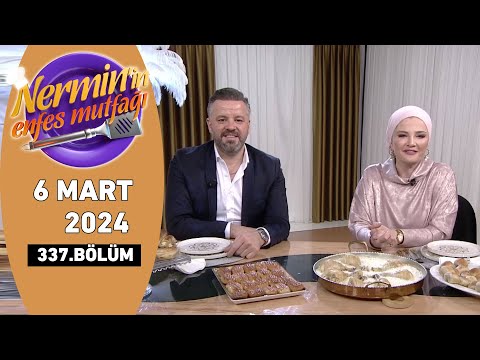 Nermin'in Enfes Mutfağı 6 Mart 2024 337. Bölüm