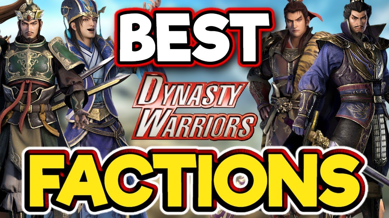 Dynasty Warriors - Top 10 Factions - YouTube