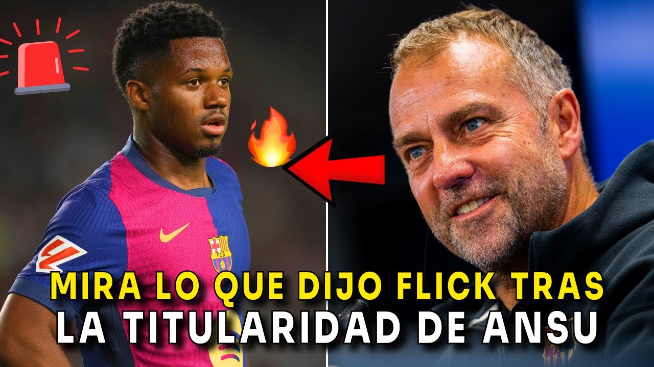 TRAS EL PARTIDO, FLICK HABLÓ SOBRE EL DESEMPEÑO DE ANSU FATI - YouTube