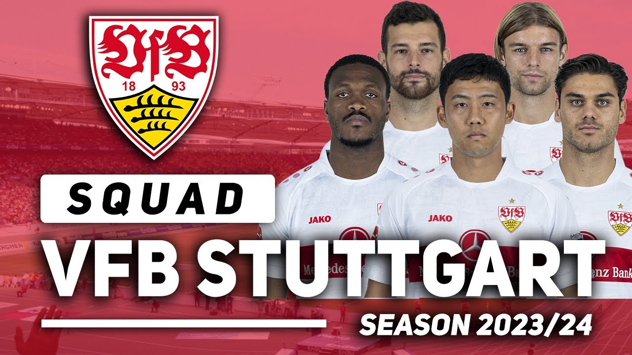 VFB STUTTGART SQUAD 2023/24 SEASON UPDATE - YouTube