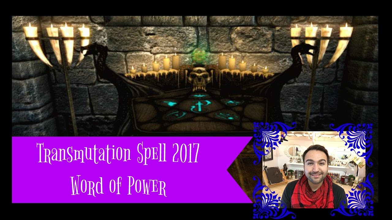 Transmutation Spell 2017 ~ Word of Power - YouTube