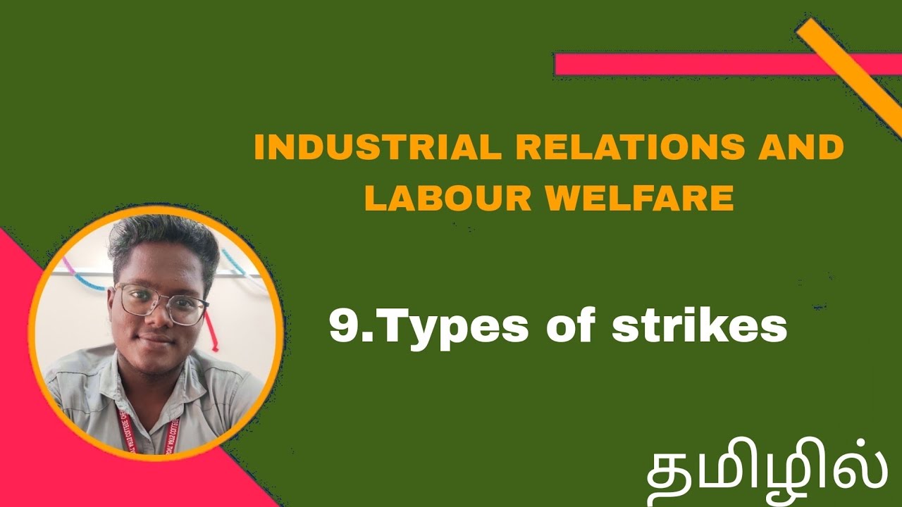Types of strikes | Industrial relation and labour welfare | தமிழில் ...