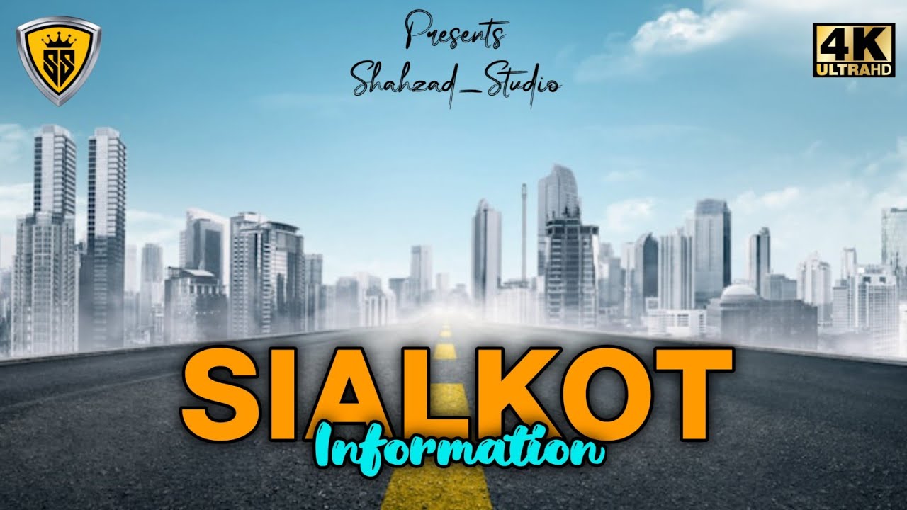 Interesting Facts About Sialkot | Shahzad_Studio | Sialkot Information - YouTube