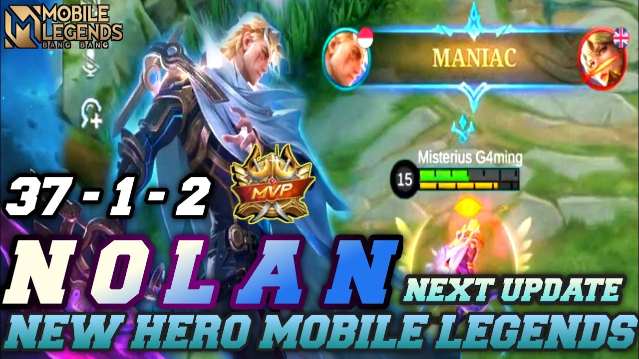 Next update Hero Mobile Legends Nolan hero low mekanik over power ...