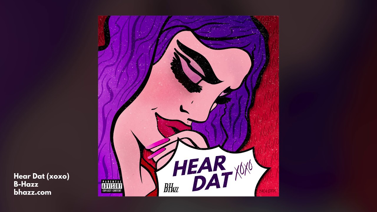 B-Hazz - Hear Dat (xoxo) - YouTube