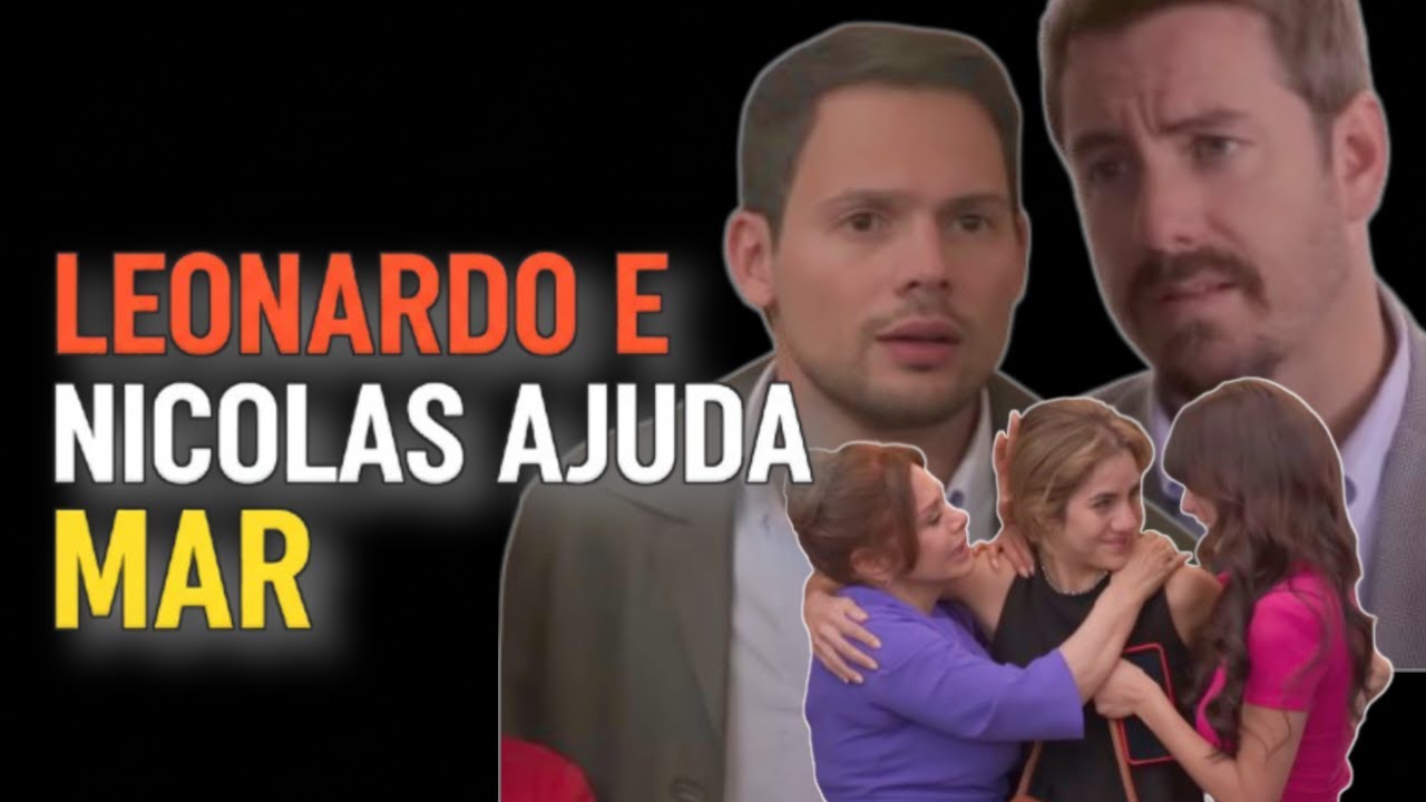 Leonardo e Nicolas, ajuda Mar sair da prisão em As Filhas da Senhora ...
