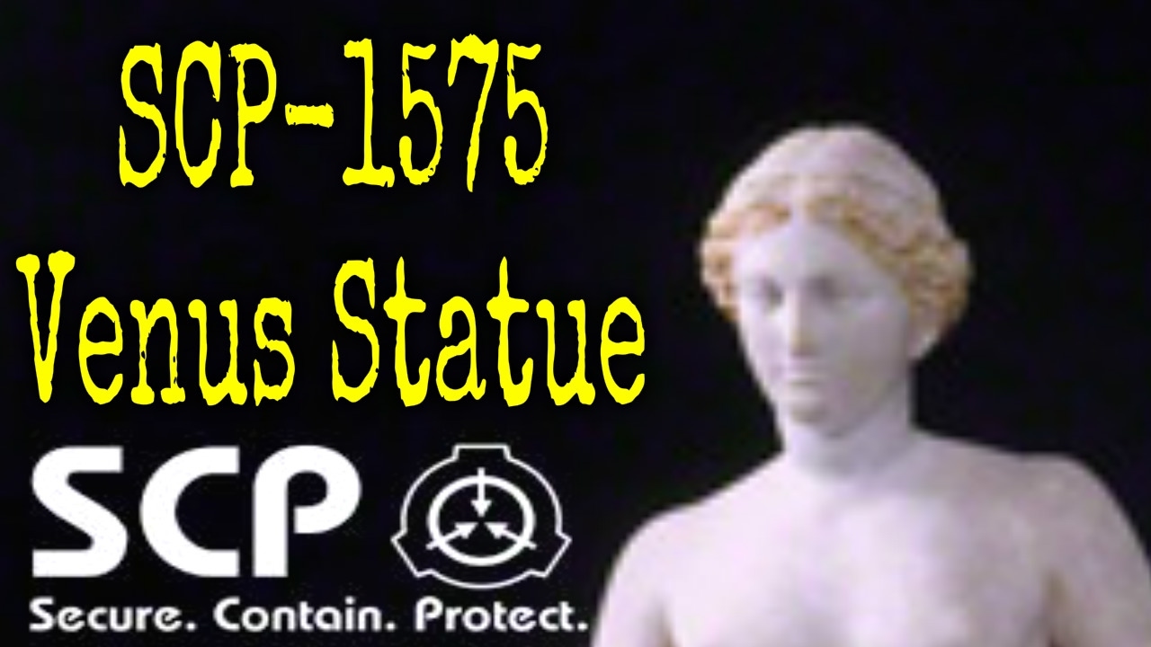 SCP-1575 Venus Statue | Object Class Safe | Transfiguration / Body ...