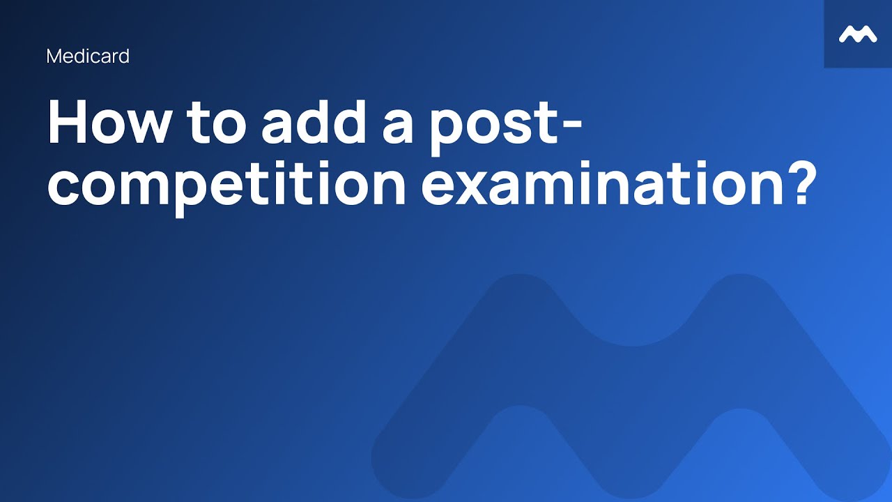 How to Add a Post-Competition Examination - YouTube
