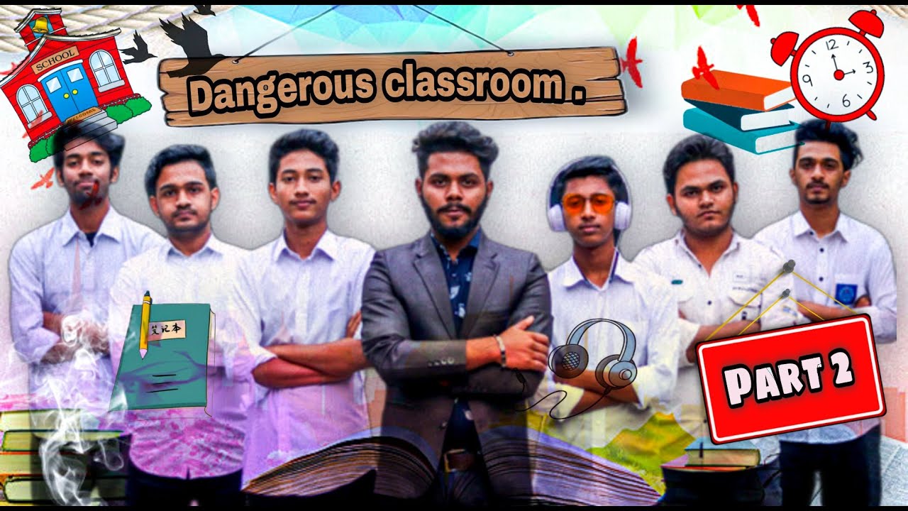 DANGEROUS CLASSROOM PART 2 | Brothers in arm | 2021 New video . - YouTube