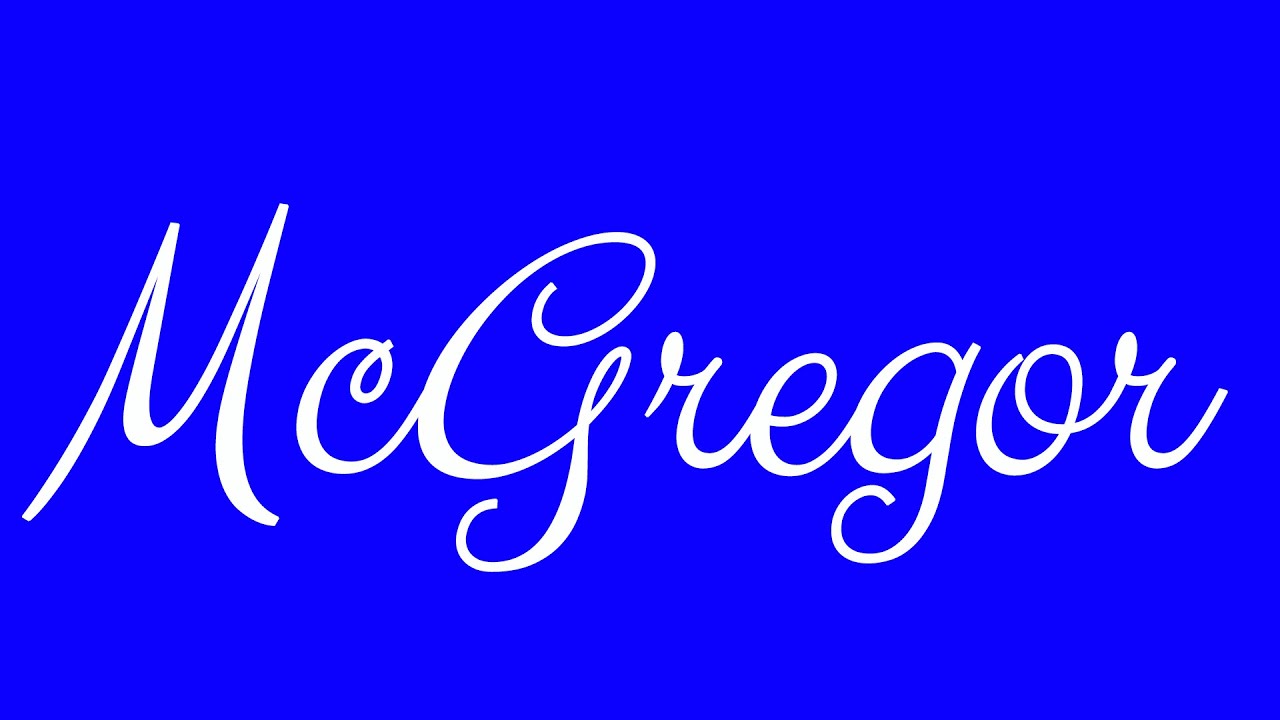 Learn how to Sign the Name McGregor Stylishly in Cursive Writing - YouTube