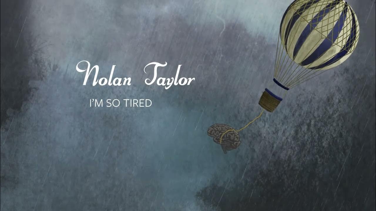 Nolan Taylor - I'm So Tired [Official Audio] - YouTube Music