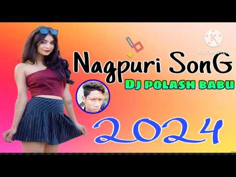 New Nagpuri song 💔2024💔Dj polash babu💘 SonG😘😘😘😘 - YouTube