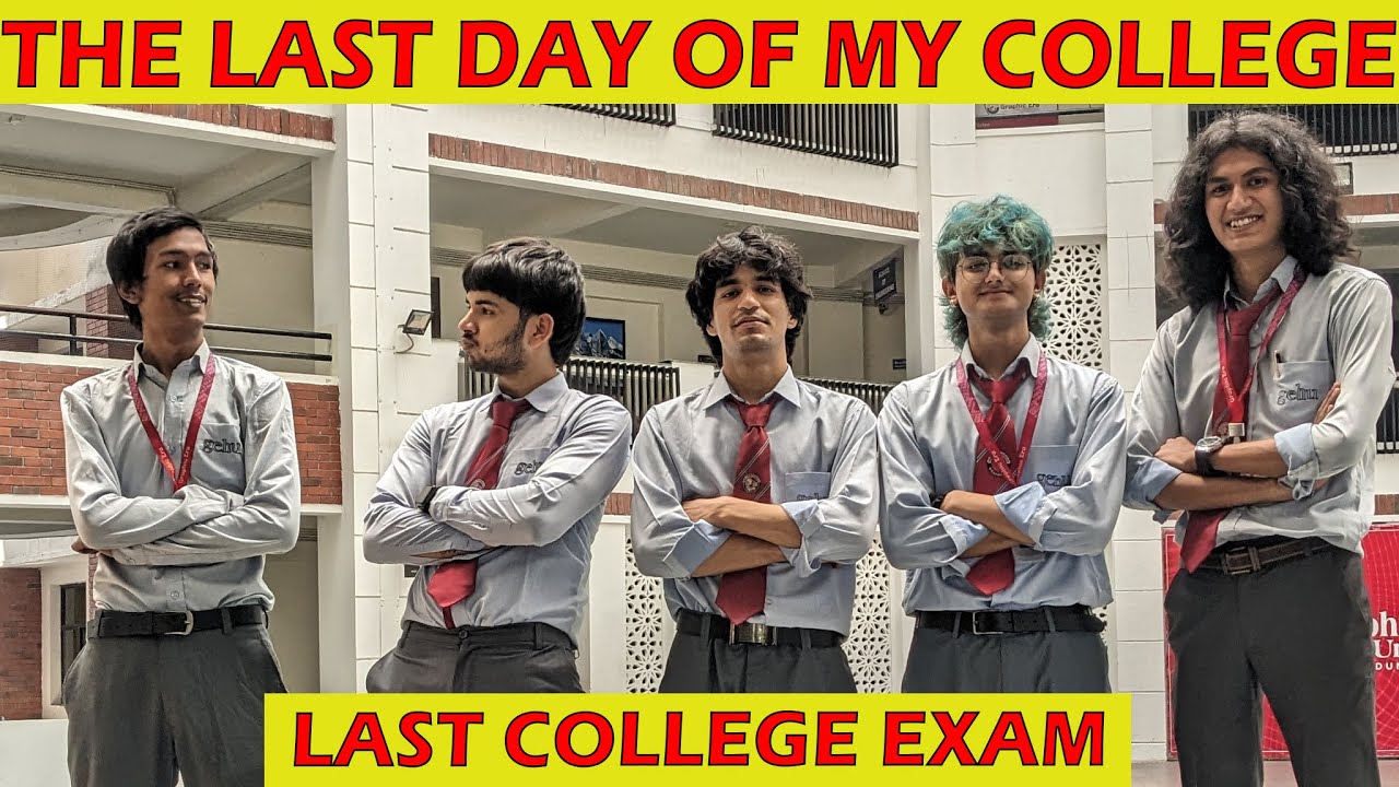 Last College Examination | Last Day of My College End of College Life ...