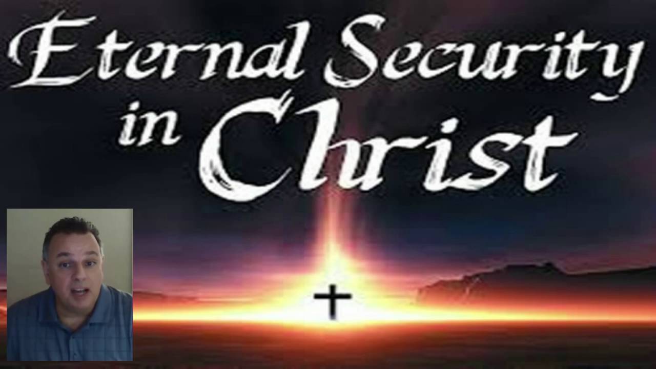 The Christian and Eternal Security in Christ- LLM - YouTube