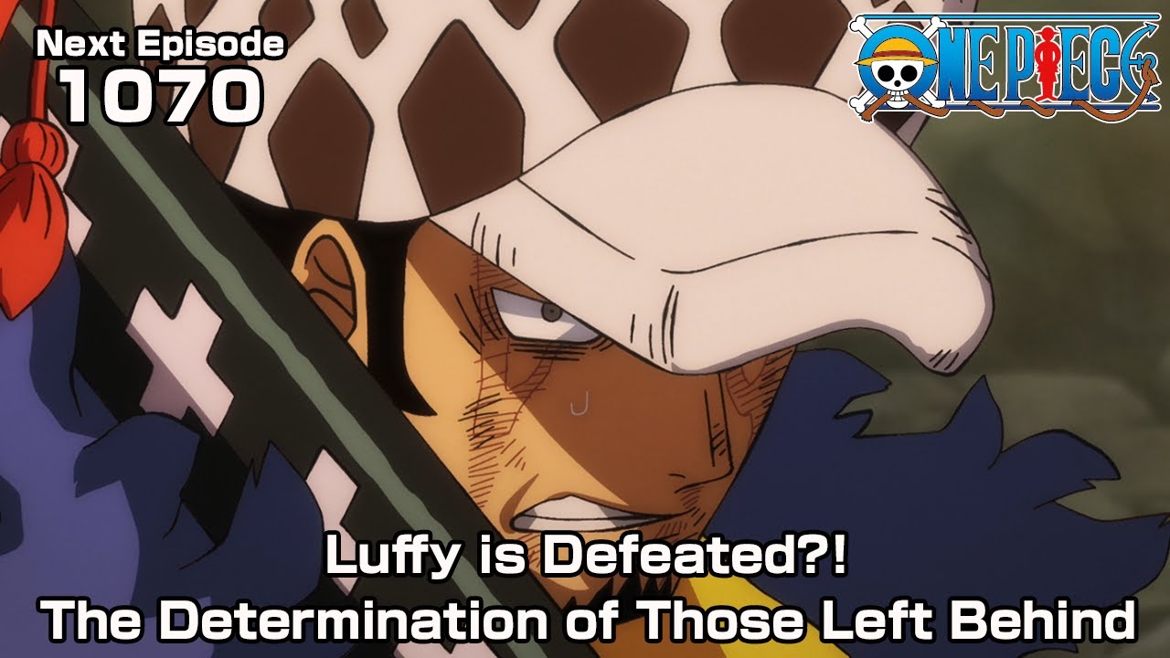 ONE PIECE episode1070"Luffy is Defeated?! The Determination of Those ...