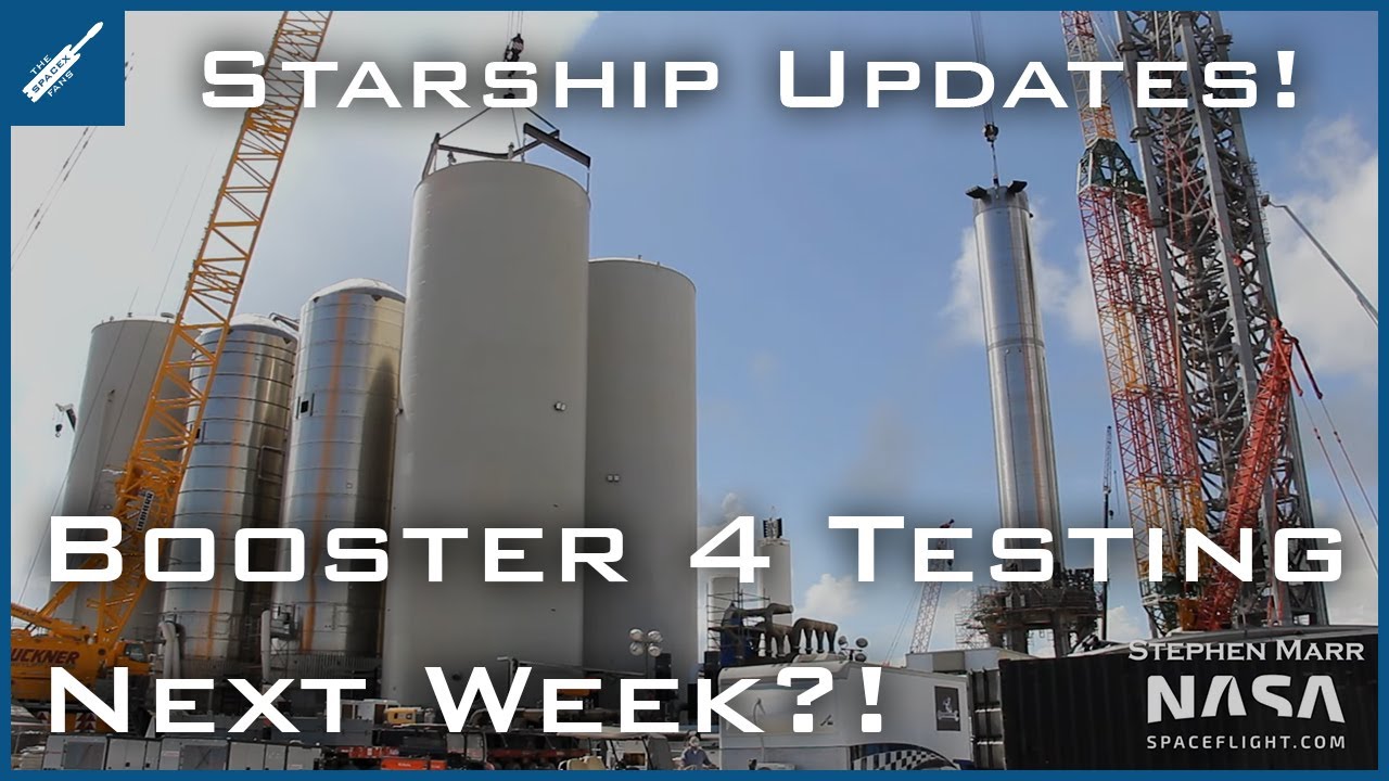 SpaceX Starship Updates! Super Heavy Booster 4 Testing Next Week ...