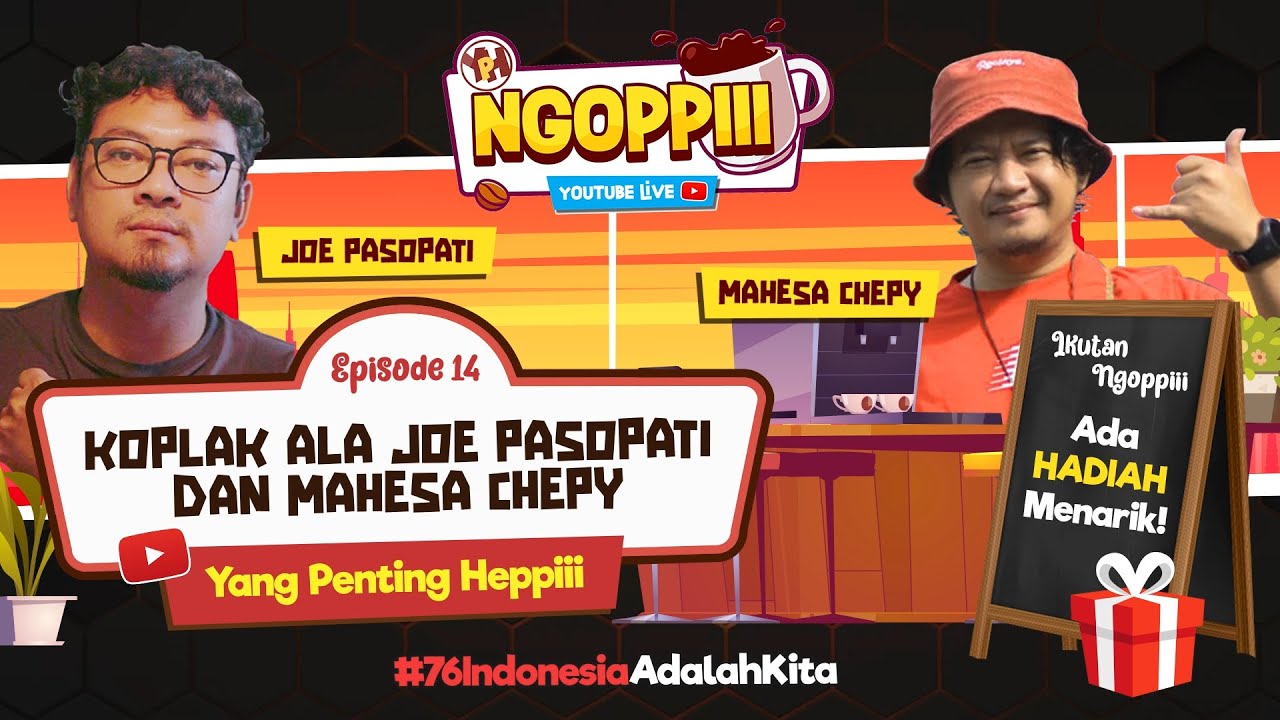 NGOPPIII EPS 14: KOPLAK ALA JOE PASOPATI DAN MAHESA CHEPY - YouTube