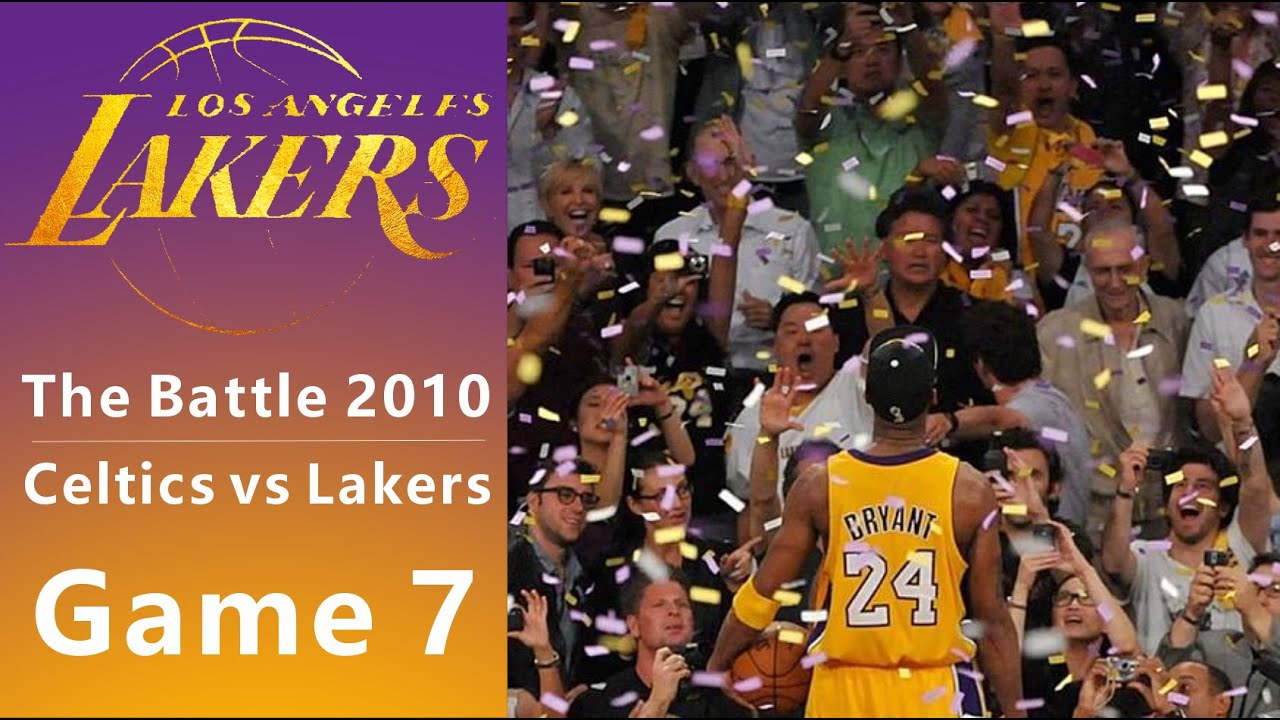 The Battle 2010丨Celtics vs Lakers丨2010 NBA Finals Game 7 - YouTube