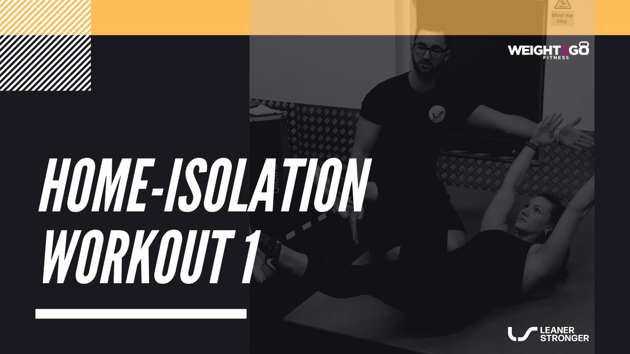 Home Isolation Workout 1 Explained - YouTube