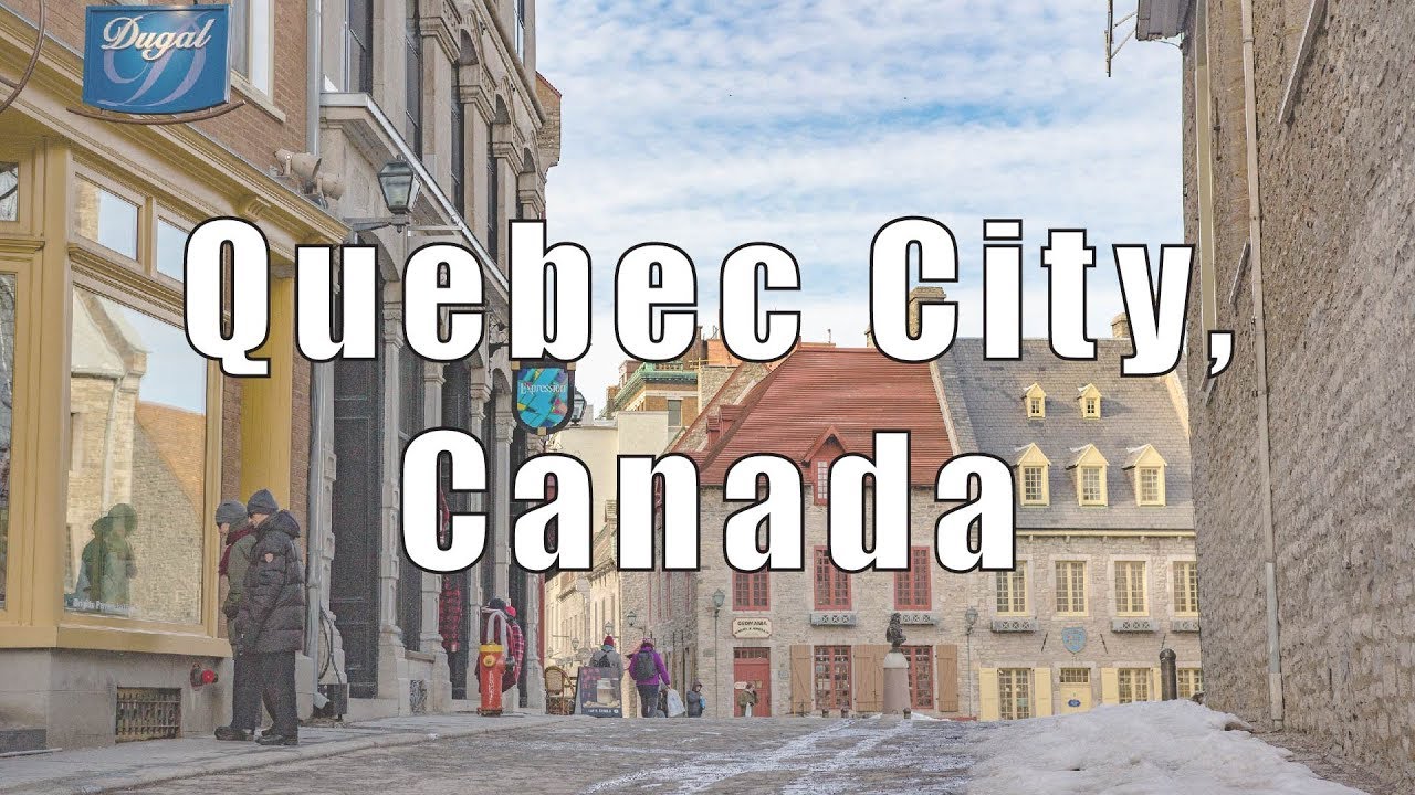 Quebec City - YouTube