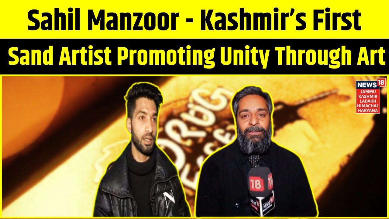 Kashmir News: Sahil Manzoor - Kashmir’s First Sand Artist Promoting Unity Through Art | News18 ...