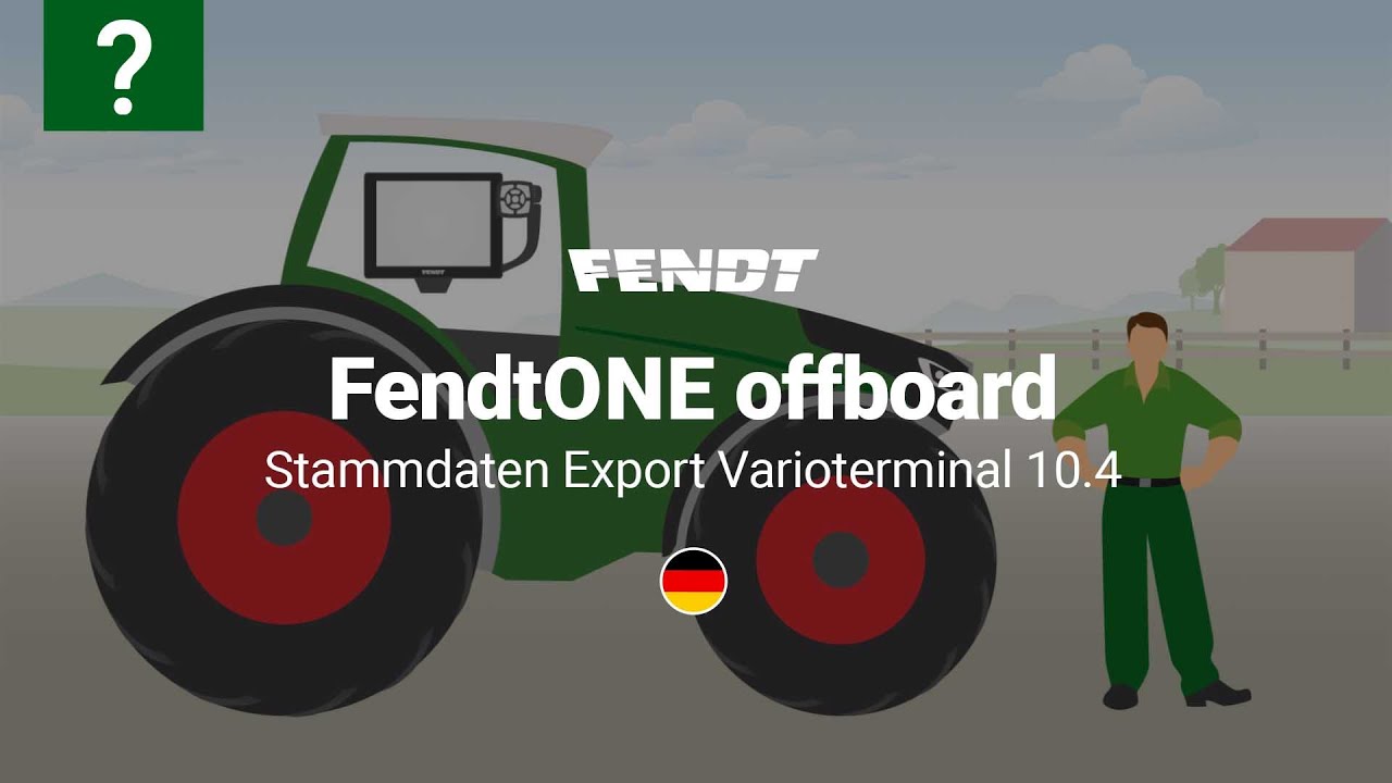 Fendt erklärt | FendtONE offboard | Stammdatenexport Varioterminal 10.4 ...