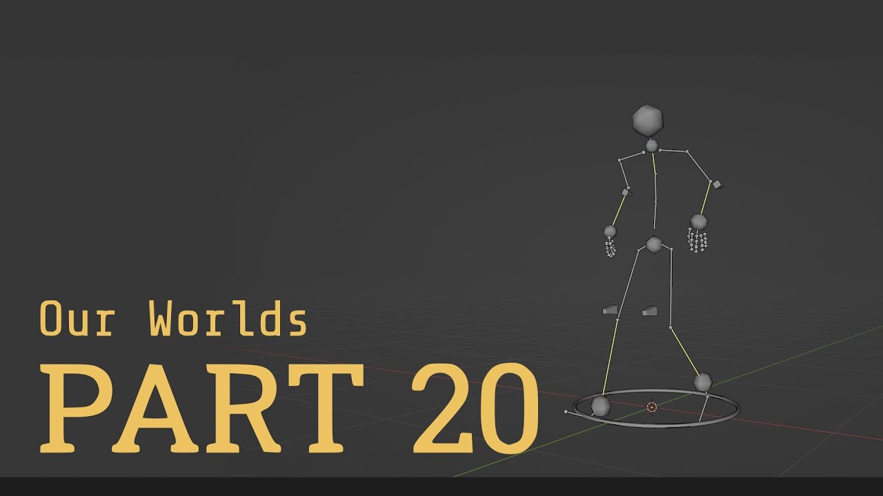 Our Worlds Part 20 Rigging & Walk Cycle - YouTube