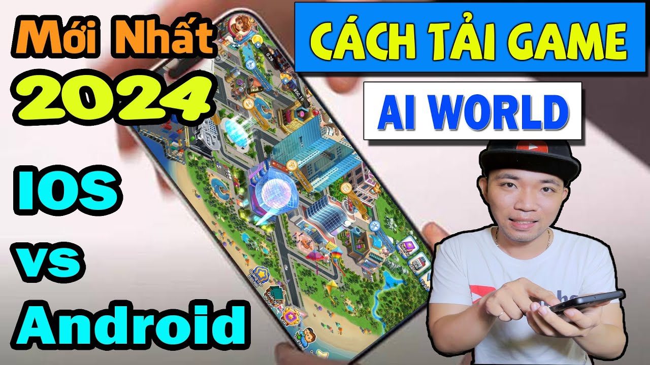 Hướng Dẫn Tải Game AI WORLD Cho IOS Và Android Mới Nhát 2024 - YouTube