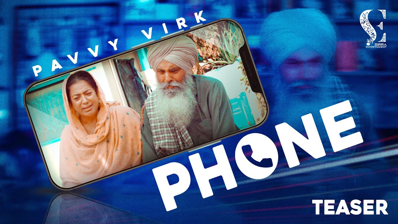 Phone (Teaser) Pavvy Virk | Mani Sheron | Sirra Entertainment - YouTube