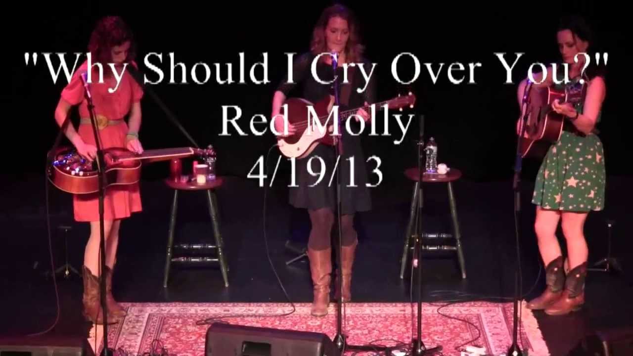 "Why Should I Cry" Red Molly - YouTube
