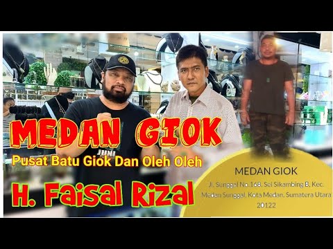Medan Giok, Pusat Batu Giok Dan Oleh Oleh Khas Medan H. Faisal Rizal