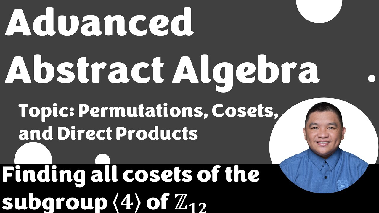 Finding all cosets of the subgroup 𝟒 of ℤ_𝟏𝟐 || Cosets || Advanced ...