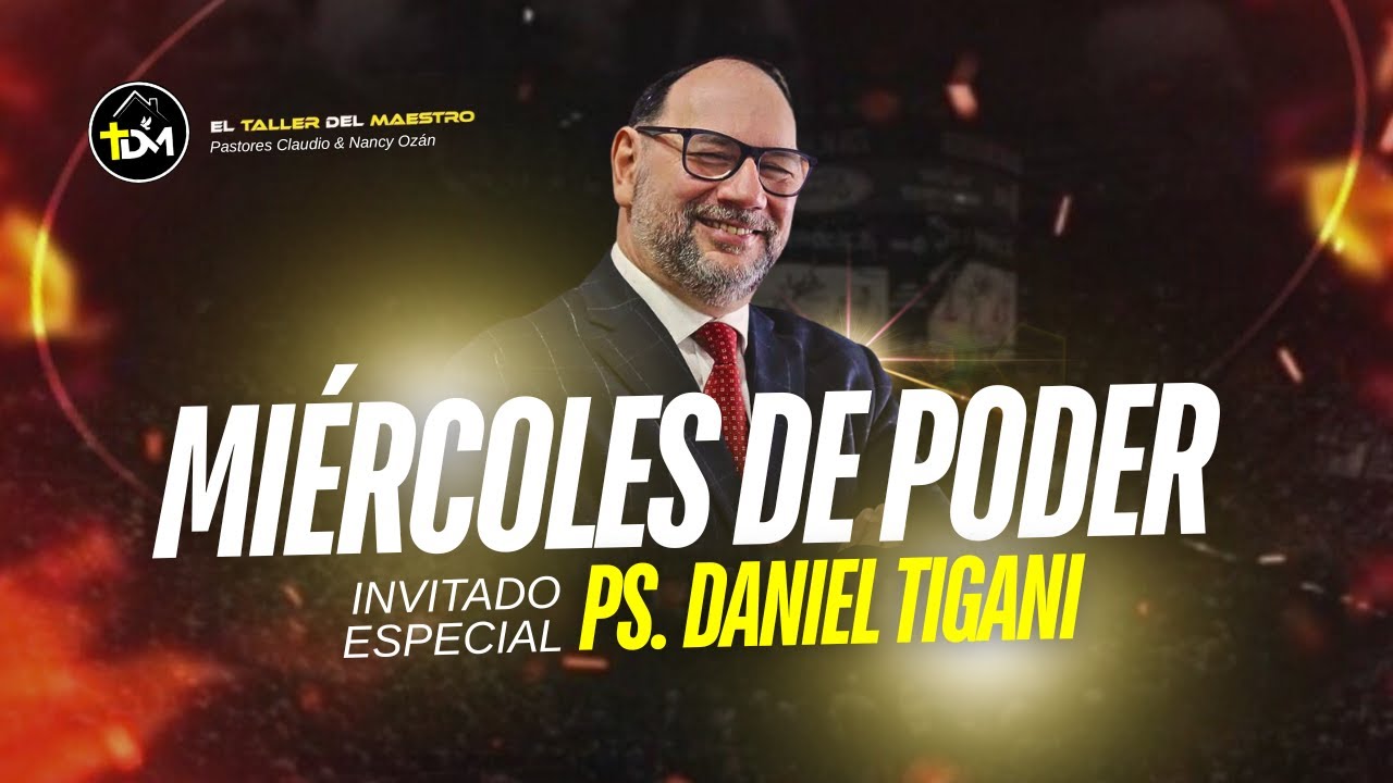 "Miércoles de Poder" | Pastor Daniel Tigani | 12/03/2025 - YouTube