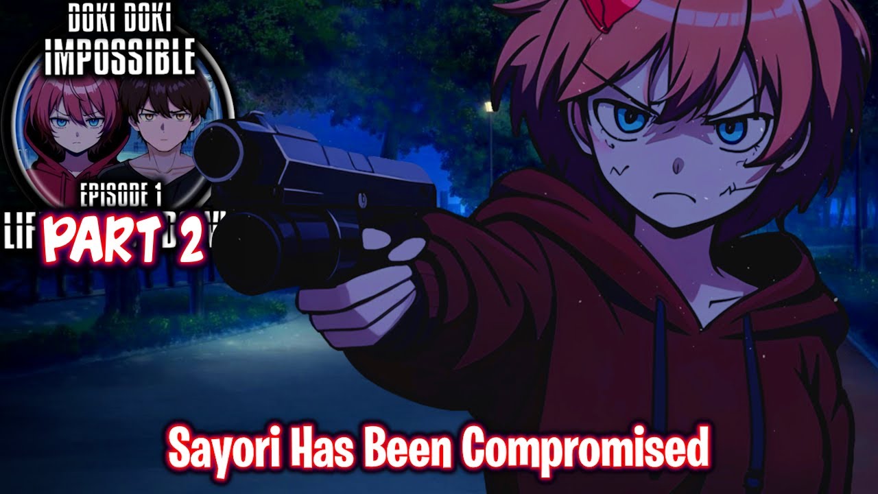 Sayori Has Been Compromised!!!!(Part 2)(DDLC Impossible MOD)(Episode 1 Life Upside Down) - YouTube