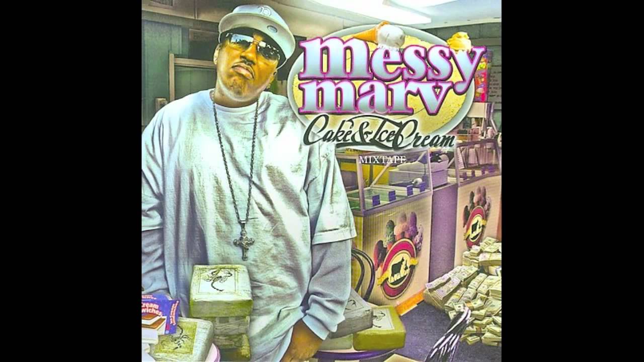 Messy Marv - Just Fo The Hos - Cake and Ice Cream - YouTube