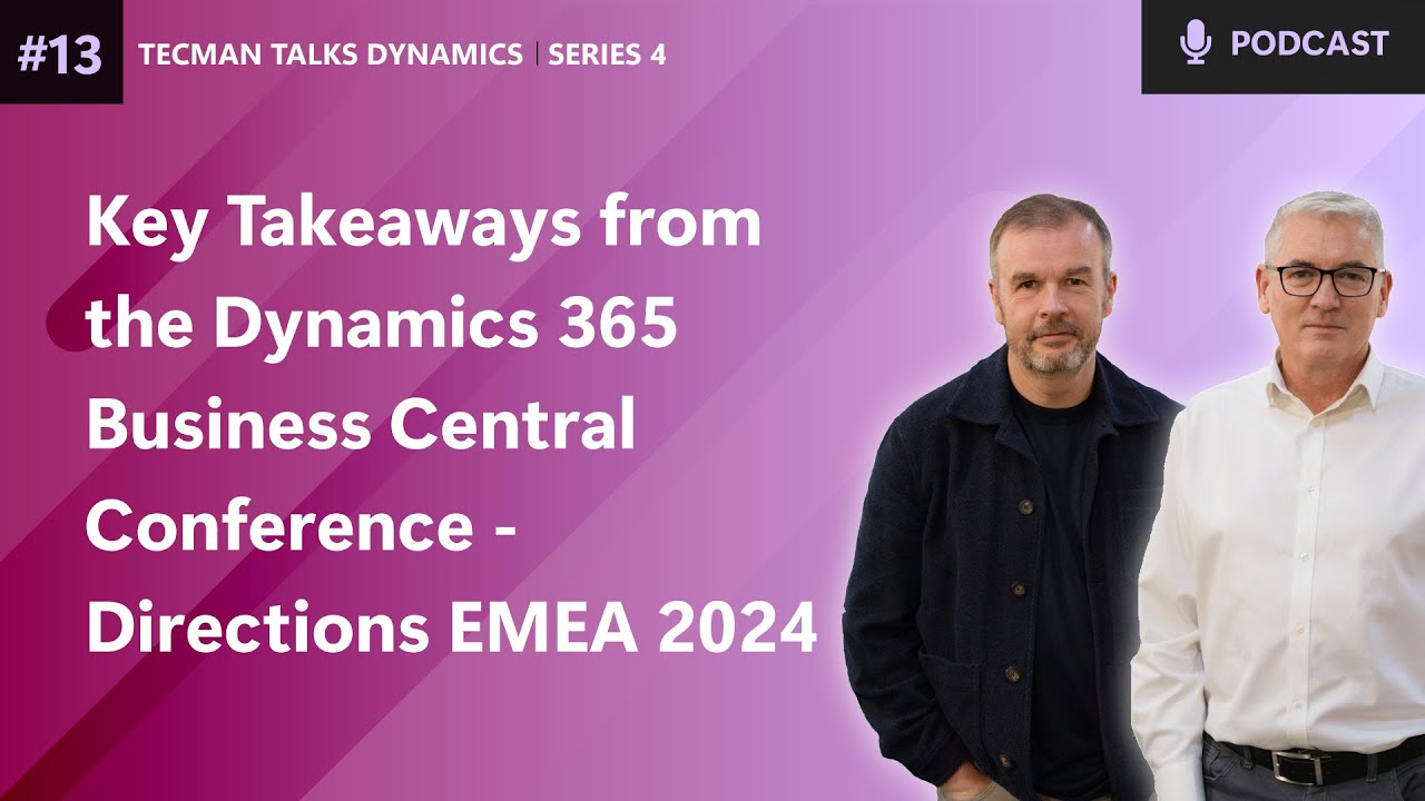 S4 Ep13: Key Takeaways from the Dynamics 365 Business Central Conference - Directions EMEA 2024 ...