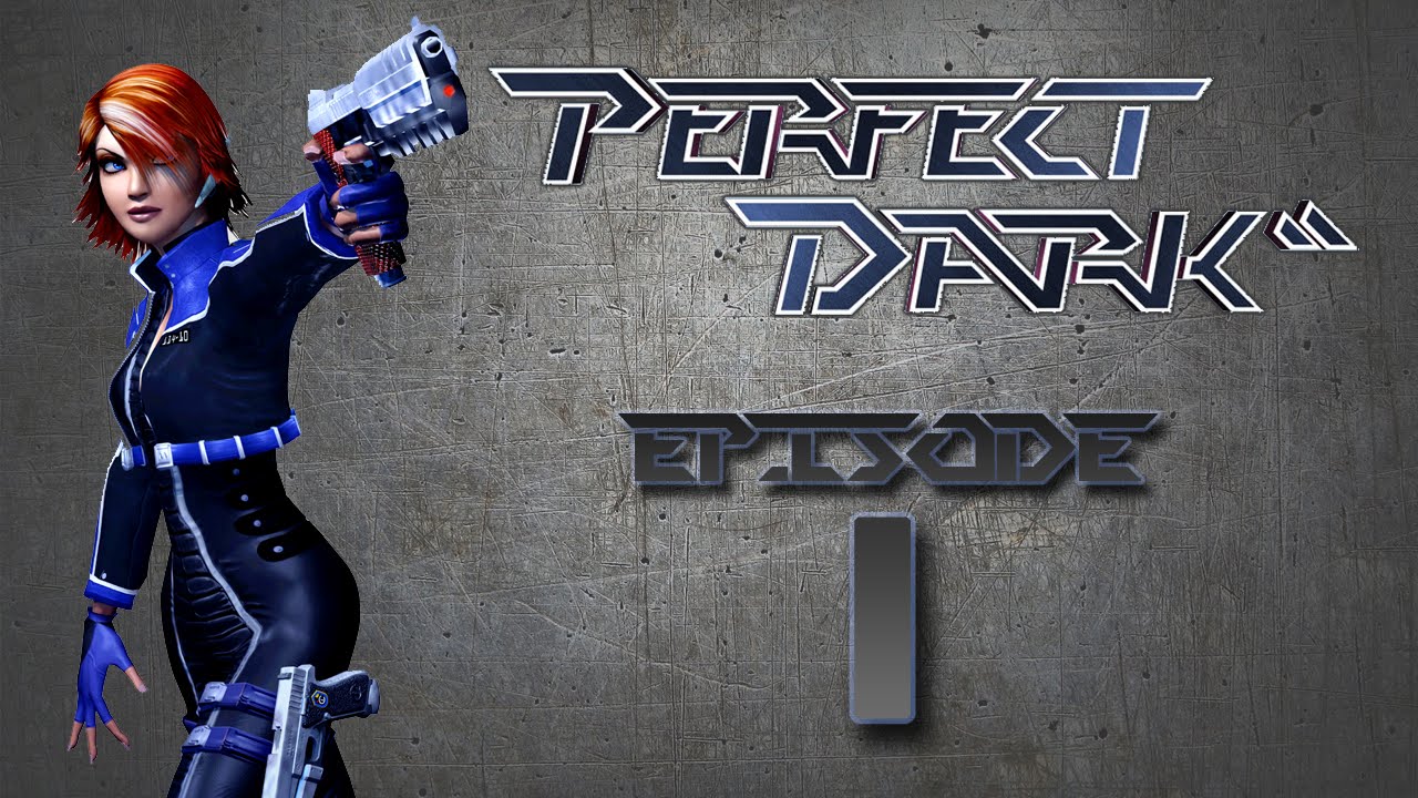 Perfect Dark #1 - Goldeneye 2.0 (Blind Playthrough-XBLA) - YouTube