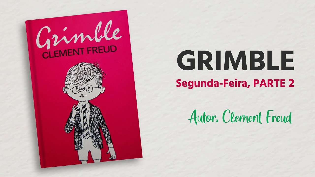 O Baú de Histórias apresenta: Grimble, Segunda-Feira - Parte 2 ...