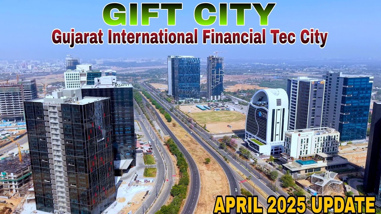 Gift City Letest Update April 2025 ( Gujarat International Financial ...