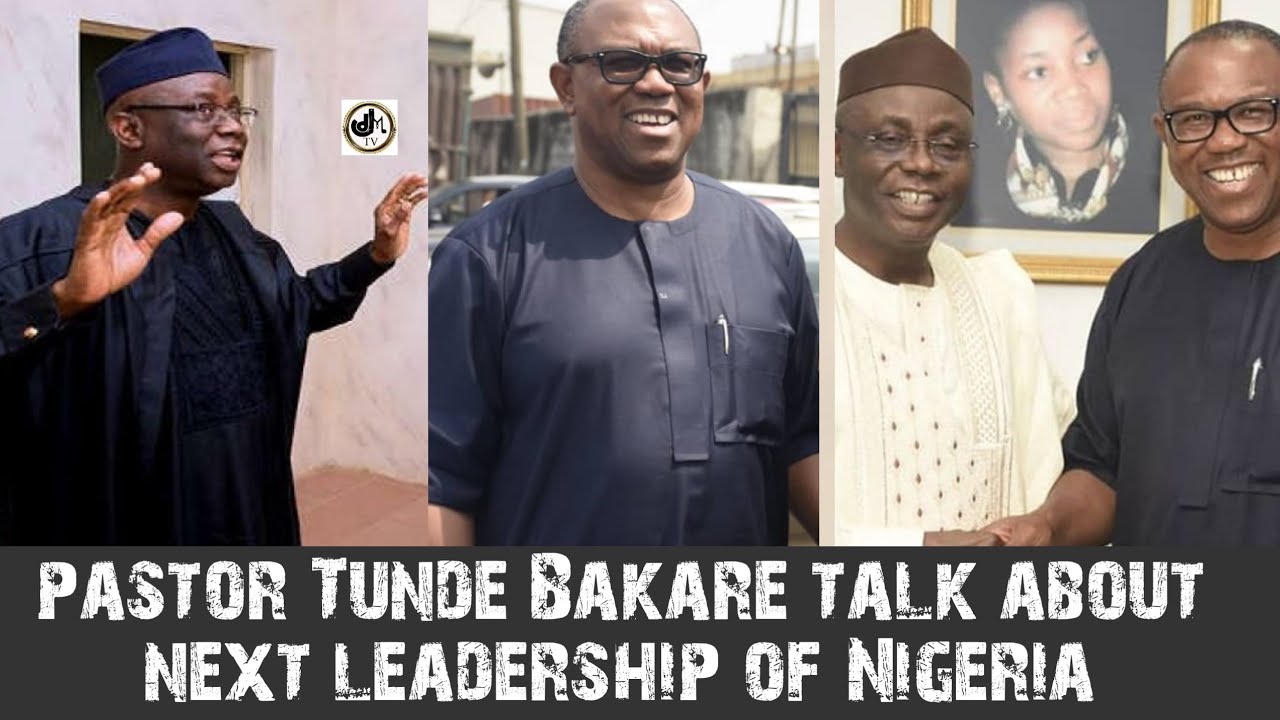 Pastor Tunde Bakare speak on the next leadership of Nigeria which might ...