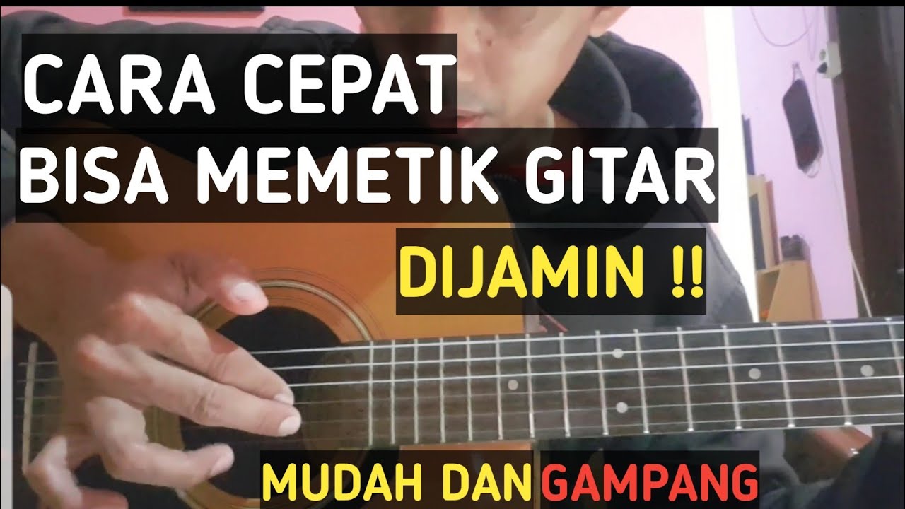 CARA BELAJAR CEPAT MEMETIK GITAR PEMULA‼️TUTORIAL CHORD MUDAH - YouTube