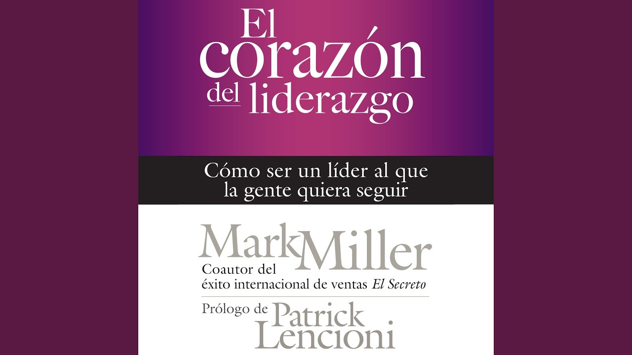 Capítulo 33 - El corazón del liderazgo - Cómo ser un líder que la gente ...