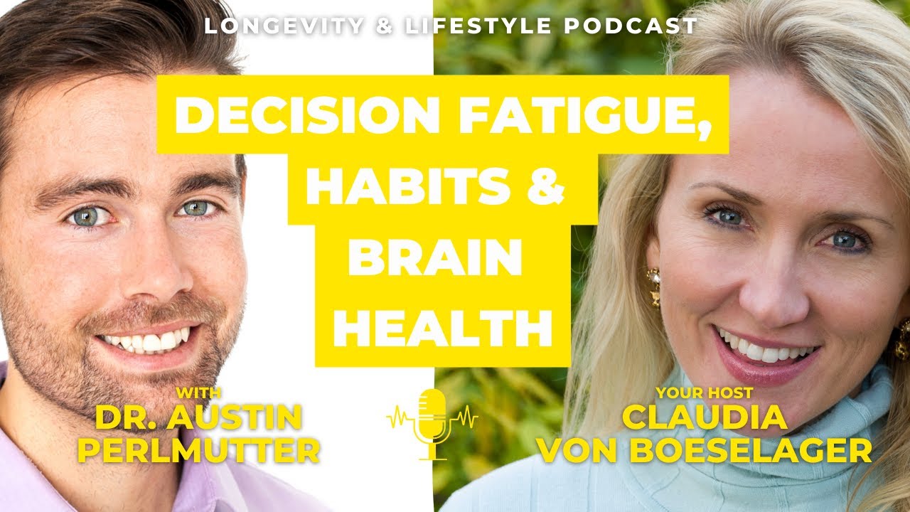 Dr. Austin Perlmutter On Brain Health, Decision Fatigue, Sustainable ...