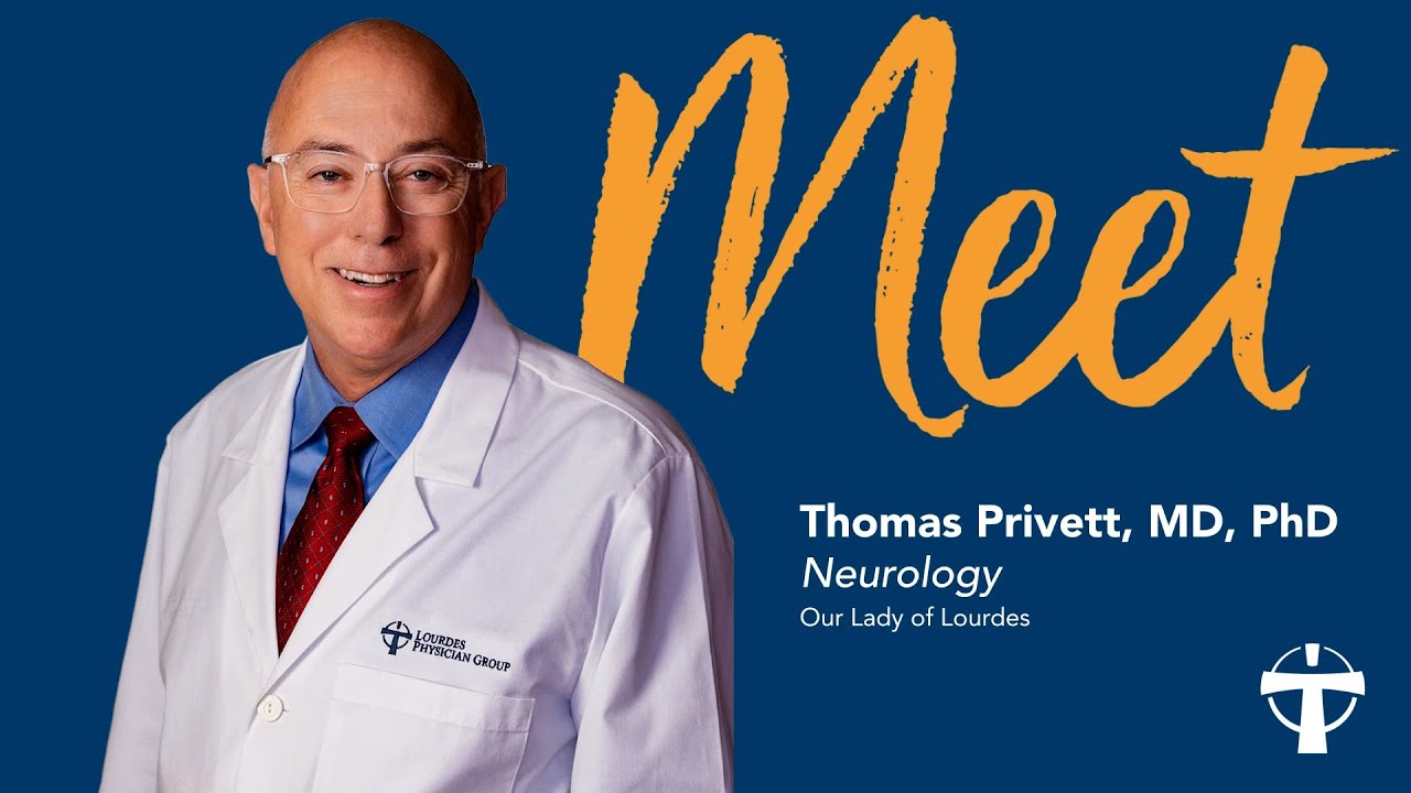 Dr. Thomas Privett - Our Lady of Lourdes, Neurology - YouTube