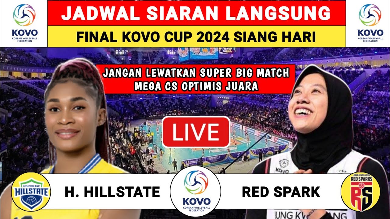 Optimis Mega Cs Juara 🔥 Jadwal Final Kovo Cup 2024 - RED SPARK VS HYUNDAI HILLSTATE - Kovo Cup ...