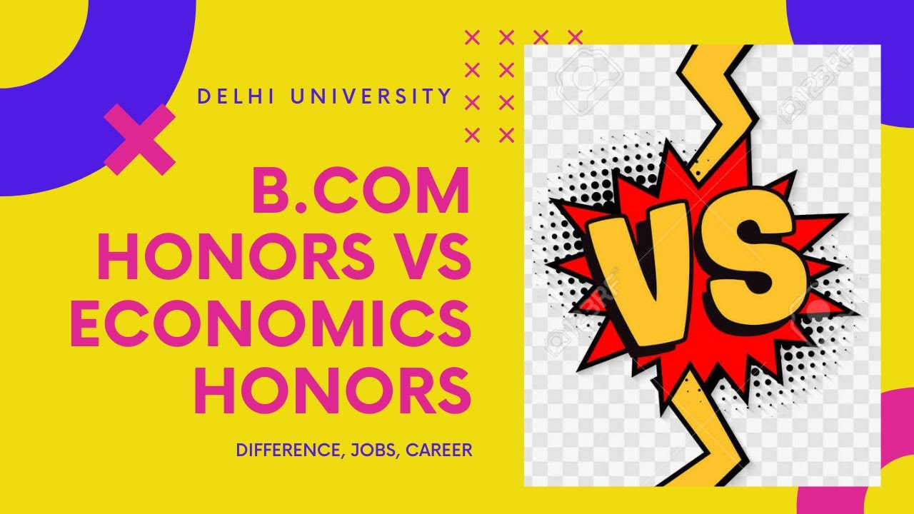 B.Com Honors Vs Economics Honors || Difference || Jobs || Career - YouTube