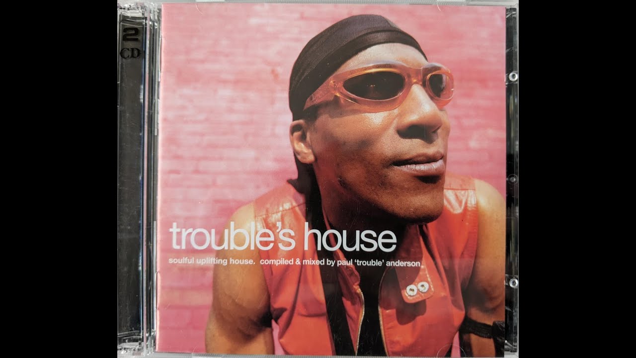 Trouble's House - Soulful Uplifting House - Mixed By Paul Trouble ...